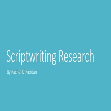Scriptwriting+research | PPT