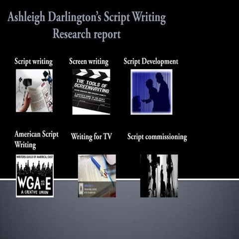 Script Writing and the Commissioning Process by Ashleigh Darlington | PPTX