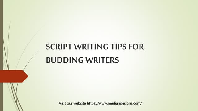 Script Writing Tips For Budding Writers Ppt