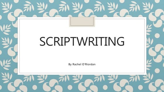 Scriptwriting+research | PPT