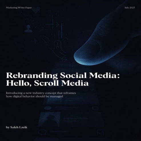 Rebranding Social Media: Hello, Scroll Media by Saleh Lzeik | PDF