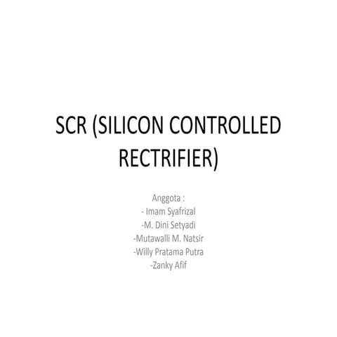 Scr (silicon controlled rectrifier) | PPTX