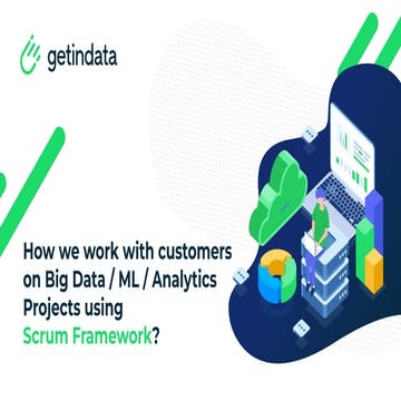 How do we work with customers on Big Data / ML / Analytics Projects using Scrum Framework? | PPT