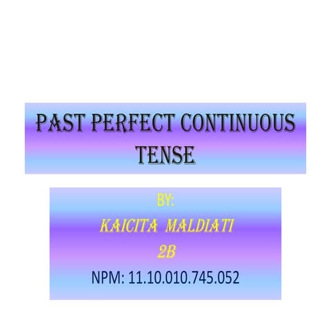 past perfect continuous tense | PPTX