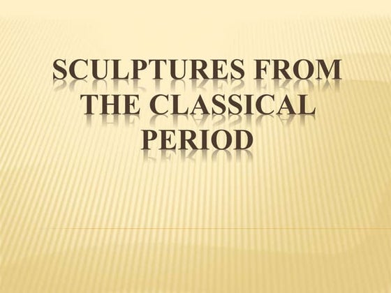 MAPEH Grade 9 - Arts - Sculptures from the Early Age, Classical Period, and Medieval Age - First ...