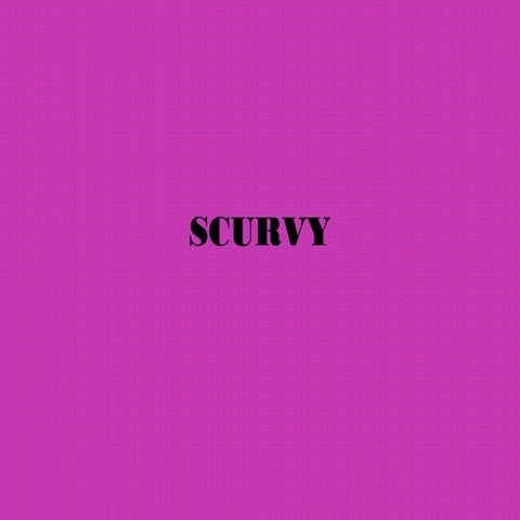 Scurvy2 | PPT