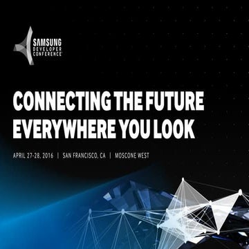 Samsung Developer Conference 2016 Overview | PDF
