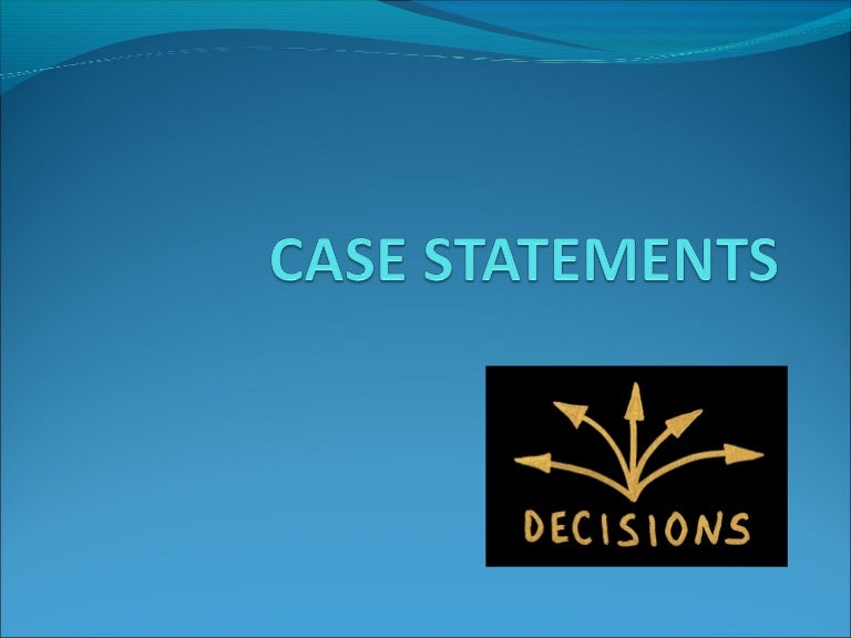 Case Statements