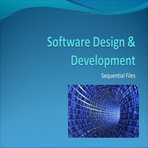 SD & D Sequential Files | PPT | Operating Systems | Computer Software and Applications