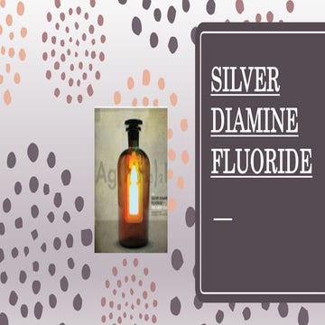 SILVER DIAMINE FLUORIDE (SDF) | PPTX