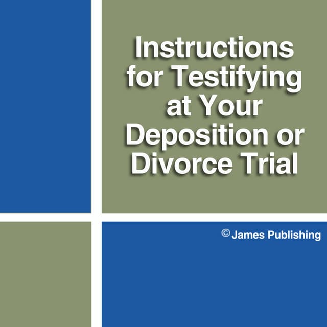 Instructions for testifying at your deposition or divorce trial | PDF