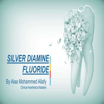 SILVER DIAMINE FLUORIDE (SDF) | PPTX