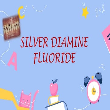 SILVER DIAMINE FLUORIDE (SDF) | PPTX
