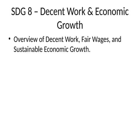 Achieving SDG 8: Decent Work, Economic Growth & Innovation | PPTX