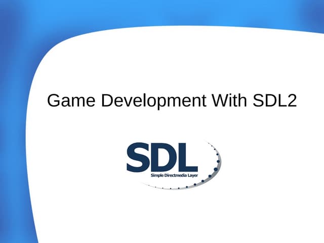 Sdl2 Game Development Vt Code Camp 2013 Ppt
