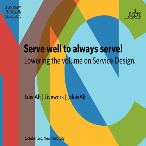 Serve well to serve always! - Luis Alt, Livework | PDF