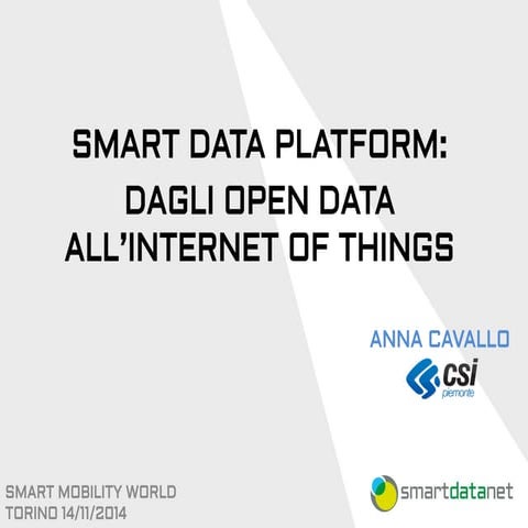 Smart Data Platform: dagli open data all'Internet Of Things | PPT