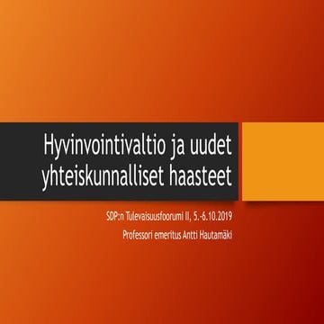 Hyvinvointivaltio ja uudet yhteiskunnalliset haasteet | PPTX