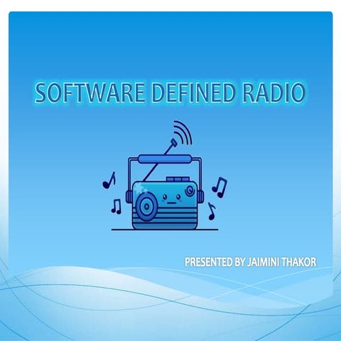 SOFTWARE DEFINED RADIO (SDR) | PPTX