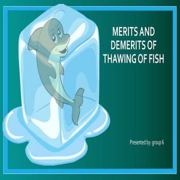 merits and demerits of thawing of fish | PPTX