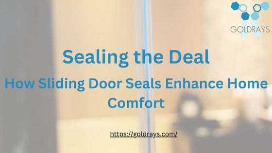 Understanding the Importance of Sliding Door Seals.pdf