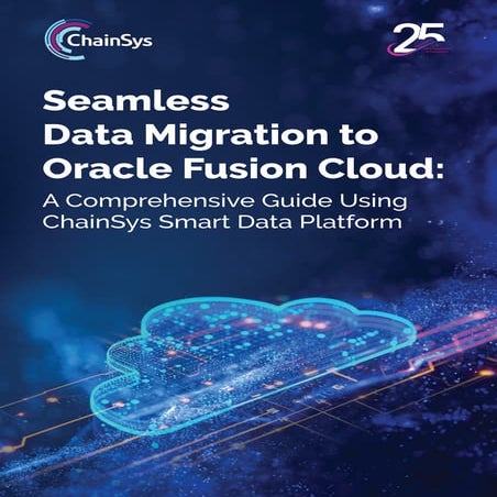 Seamless Data Migration to Oracle Fusion Cloud | PDF