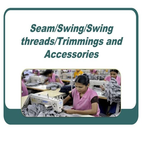 Seam swing / swing threads / trimmings and accessories | PPTX | Needlework | Arts and Crafts