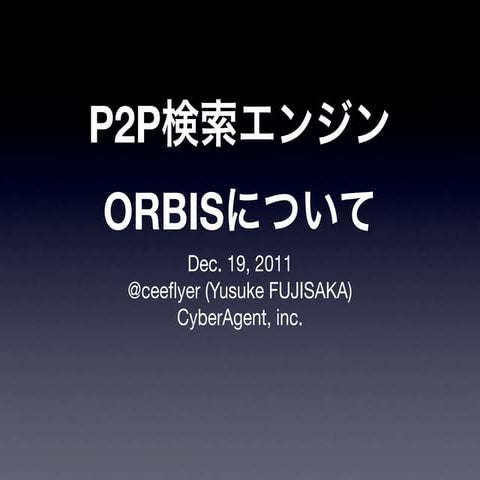 P2P search engine 'ORBIS' | PPT