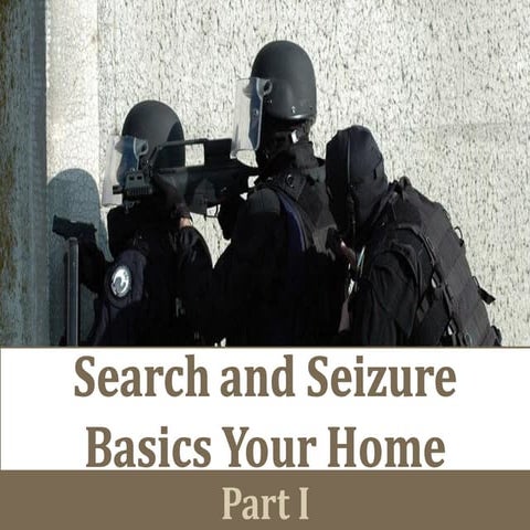 Search and Seizure Basics Your Home | PPT