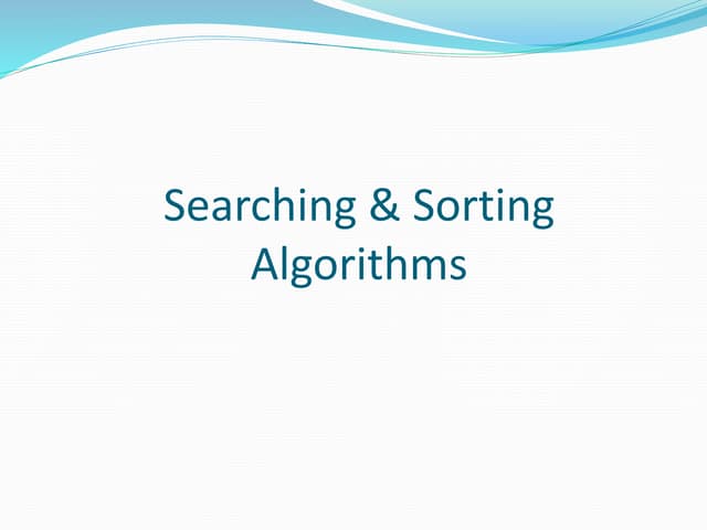 Searching & Sorting Algorithms | PPTX Searching & Sorting Algorithms | PPTX