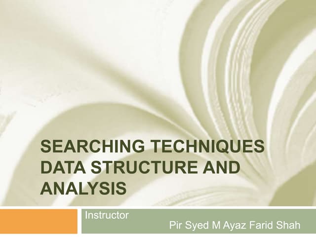 Searching techniques in Data Structure And Algorithm | PPT Searching techniques in Data Structure And Algorithm | PPT