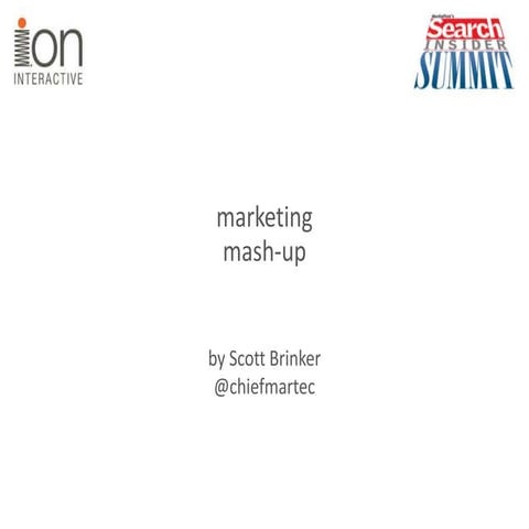 Search Insider Summit: Marketing Mashup | PPTX | Marketing and Advertising | Business