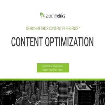 Content Optimization using the Searchmetrics Content Experience™ | PPT