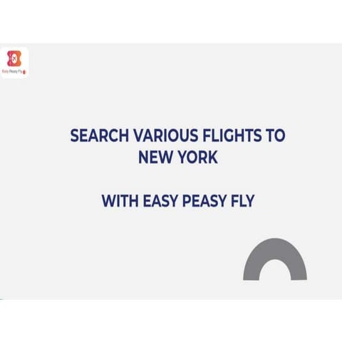 Search Various Flights To New York (NYC) | Easy Peasy Fly | PPTX