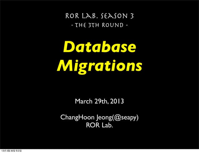 Rails Database Migrations - RORLab Season 3-3 | PPT Rails Database Migrations - RORLab Season 3-3 | PPT