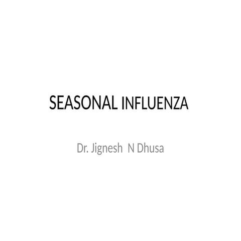 Seasonal influenza Clinical feature and Management | PPTX