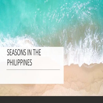 SEASONS IN THE PHILIPPINES.pptx