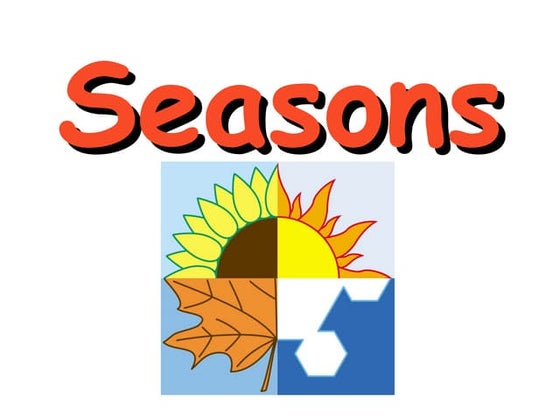 Seasons of the year for kids and children | PPT