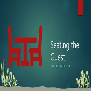 Seating the Guest Module 2 Week 3 & 4.pptx
