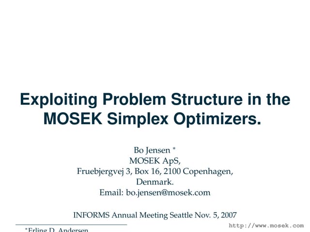 2007 Exploiting Problem Structure In The Mosek Simplex Optimizers Seattle 2007 Ppt