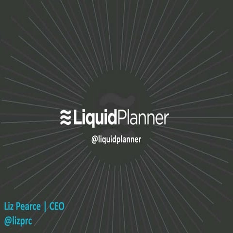Seattle Tech Meetup LiquidPlanner | PPTX