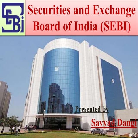 Securities Exchange Board of India | PPTX | Business Banking & Finance ...