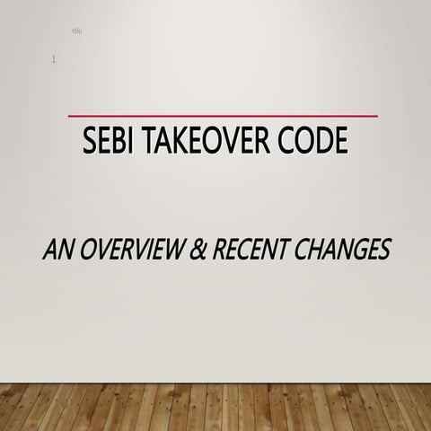 Securities and Exchange Board of India TAKEOVER CODE Feb 2016.ppt