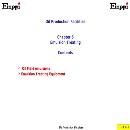 Sec-6-Emulsion Treating in oil and gas.ppt
