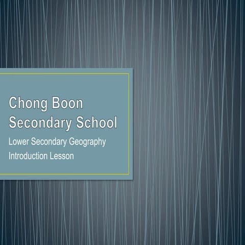 Sec 1 geog starter lesson 2016 | PPTX | Secondary Education | Education