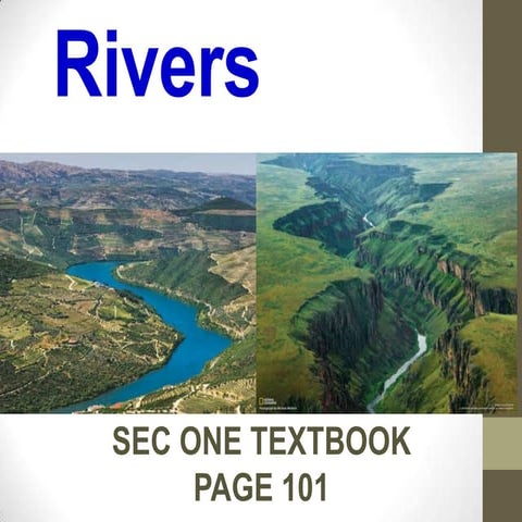 Sec 2 rivers 2013 | PPTX | Geology | Science