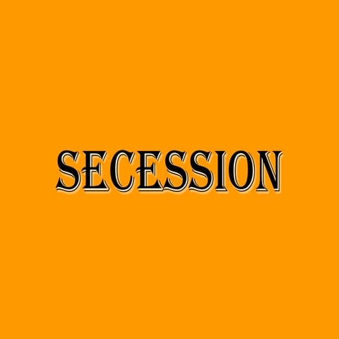 Secession | PPTX