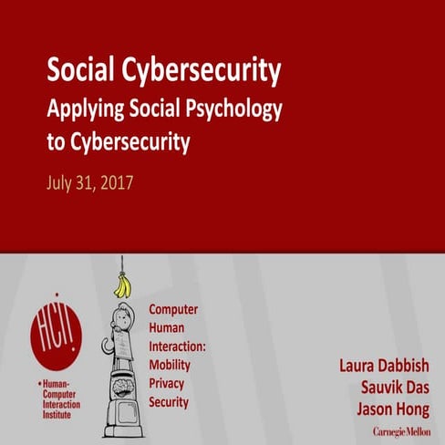 Social Cybersecurity: Applying Social Psychology to Cybersecurity, at ...