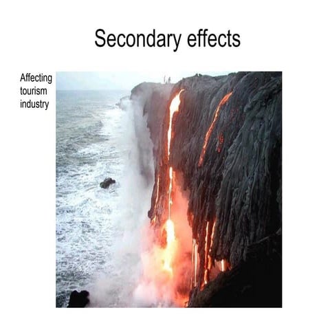 Secondary Effects Of Volcanoes | PPT | Travel Preparation and Advice ...