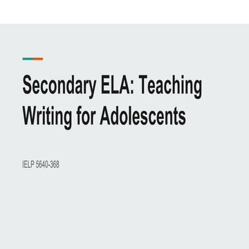 Secondary ELA: Teaching Writing for Adolescents | PPTX